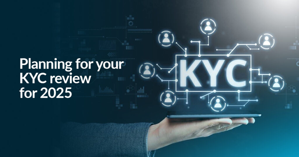 Planning for your KYC review for 2025 - Datanamix - News and Blog Media