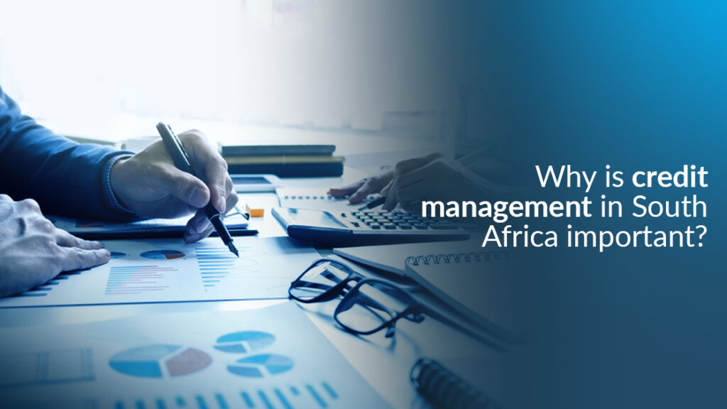 Why is credit management important? - South Africa - Datanamix - News ...